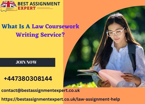 What Is A Law Coursework Writing Service? | by Best Assignment Expert ...