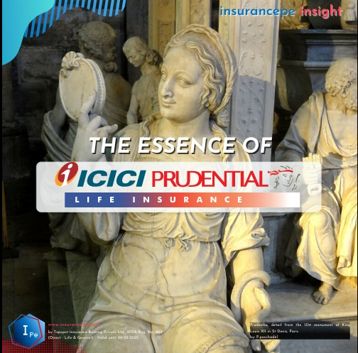 THE ESSENCE OF ICICI PRUDENTIAL. In the logo of ICICI PRUDENTIAL LIFE ...