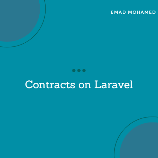 Contracts On Laravel In Laravel A Contract Is Essentially… By Emad Mohamed Jan 2025 Medium