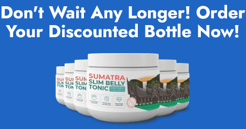 Discover the Secrets of Sumatra Slim Belly Tonic: Your Path to a Trim ...