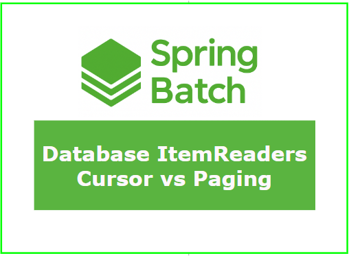 Spring Batch Database ItemReaders: Cursor vs Paging | by Nemal Perera, B.Sc. Eng. | Medium