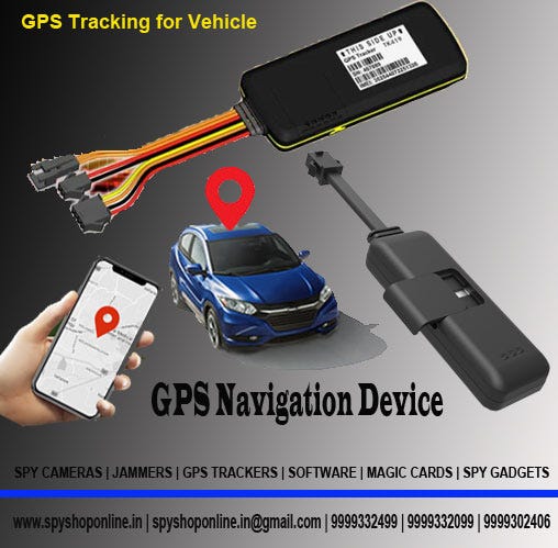 Surprising Benefits of GPS Navigation Devices | by Spycameraindia | Medium