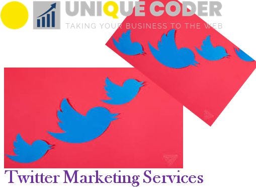Twitter Marketing Services at Unique-coder | by Unique Coder | Medium