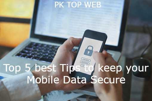 Top 5 best Tips to keep your Mobile Data Secure - PKTOPWEB - Medium