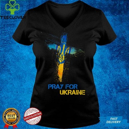 Pray For Ukraine God Bless Ukraine Ukrainian Flag T Shirt | by ...