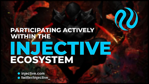 Participating Actively Within the Injective Ecosystem. | by KhleaTus Jr ...