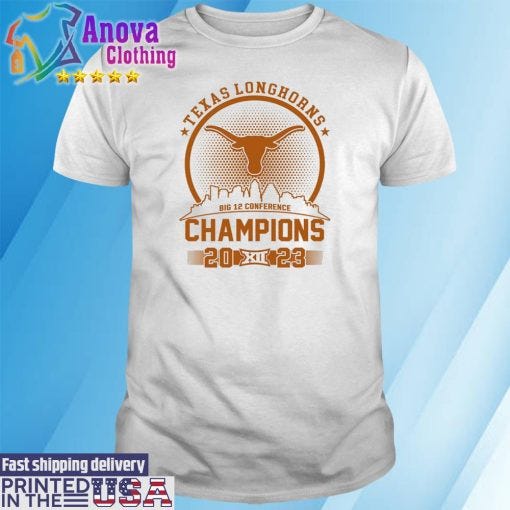 Texas Longhorns 2023 Big 12 Conference Champions shirt ...