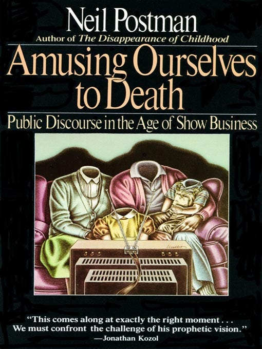On Reading “Amusing Ourselves to Death,” Introduction | by Jack Lule ...