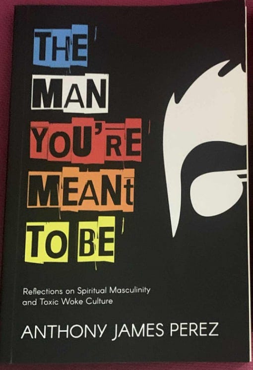 Book Reviews: The Man You’re Meant to Be — Anthony James Perez | by ...