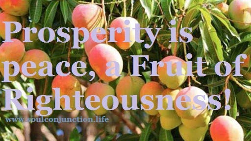 Prosperity Is “Peace of Mind”, a Fruit of Righteousness! | by Soul ...