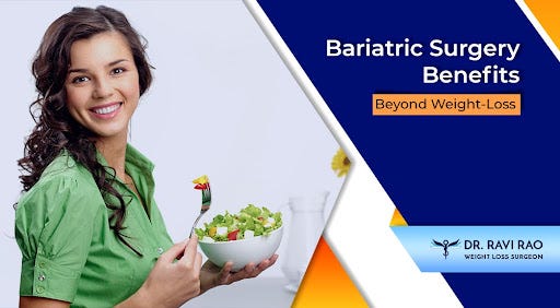The Benefits of Bariatric Surgery Beyond Weight-Loss | by Ravi Rao | Medium