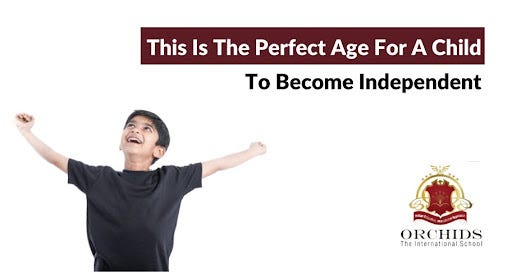 What is the perfect age for a child to be independent? | by Neha sinha ...
