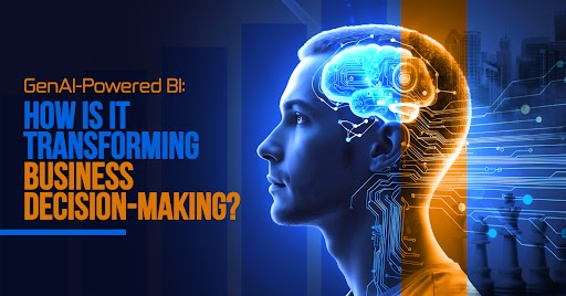 GenAI-Powered BI: How is it Transforming Business Decision-Making? | by ...