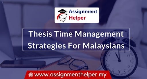 Time Management for Thesis Success: Strategies for Malaysian Students ...