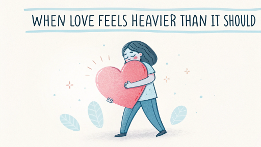 When Love Feels Heavy: Understanding Emotional Burnout | Activated Thinker