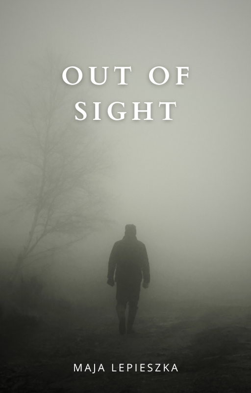 “Out of Sight”: a short story. Thick fog and cold. A piercing cold ...