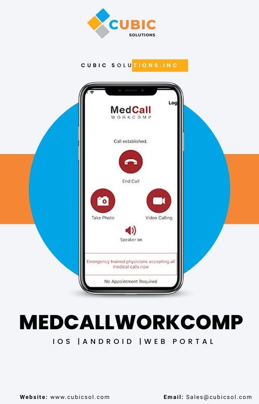 MedcallWorkComp — A Doctor On-Demand App | by Cubic Solutions.Inc | Medium