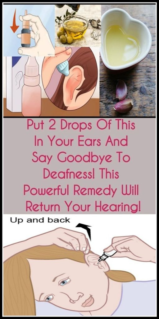 Put 2 Drops of This In Your Ears and Say Goodbye To Deafness! This ...