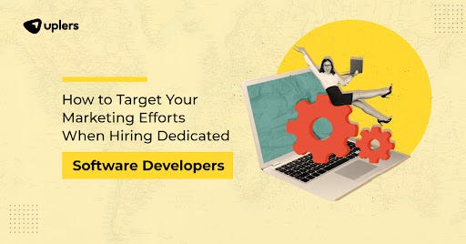 How to Target Your Marketing Efforts When You Hire Software Developers ...