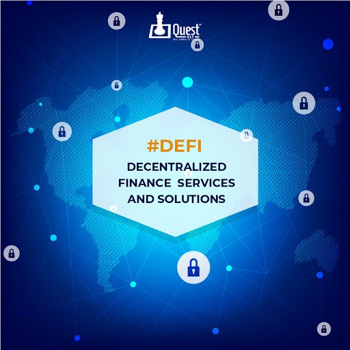 Decentralized Finance DeFi Development Services | by Questglt | Medium