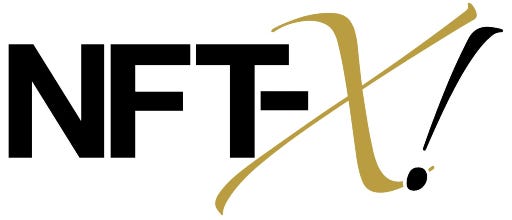 NFT-X!™ Vision & Plan. A “No Frills” Overview Synopsis of the… | by NFT ...