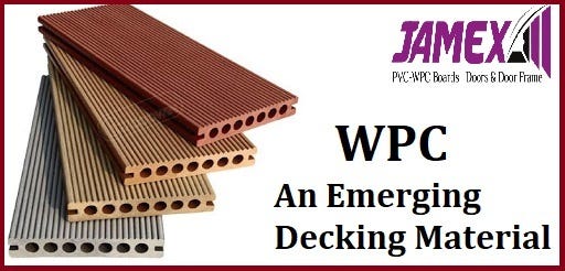 WPC AN EMERGING DECKING MATERIAL. WPC or Wood Plastic Composites have ...