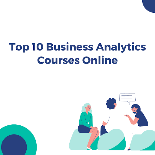 Top 10 Online Business Courses. In this digital world, learning online ...