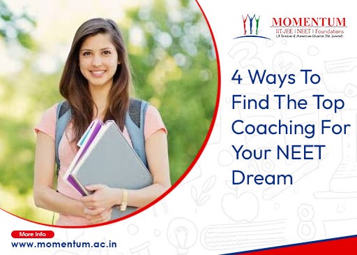 4 Ways To Find The Top Coaching for Your NEET Dream | Medium