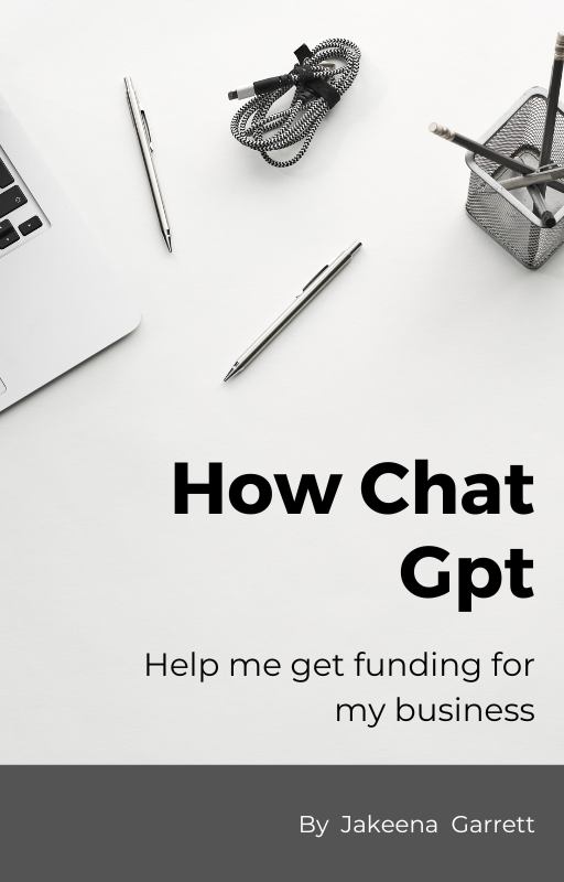 How Chat GPT Helped Me Secure Funding for My Business | by Jakeena Ray ...