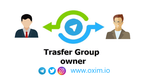HOW TO TRANSFER TELEGRAM GROUP OWNERSHIP - Oxim Social - Medium