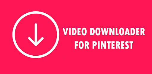 Latest List of fast video downloader for Pinterest for Android and iOS ...