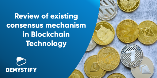 Review of existing consensus mechanism in Blockchain Technology | by ...