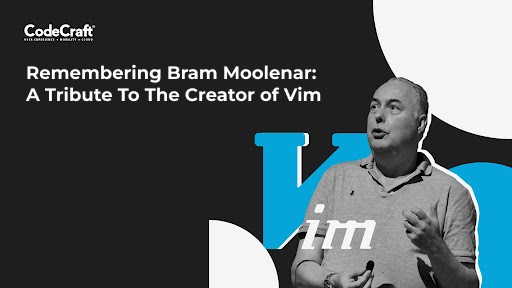 Remembering Bram Moolenaar: A Tribute to the Creator of Vim Text Editor | by CodeCraft | Medium