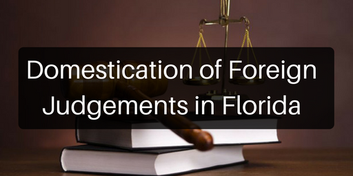 Domestication of Foreign Judgments in Florida | by Erica D Moore | Medium