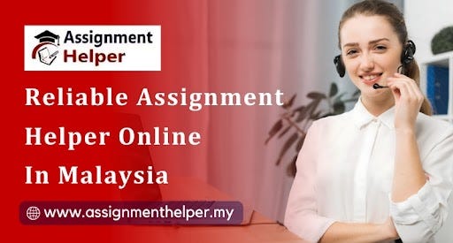 How To Identify A Reliable Assignment Helper Online In Malaysia? | by ...