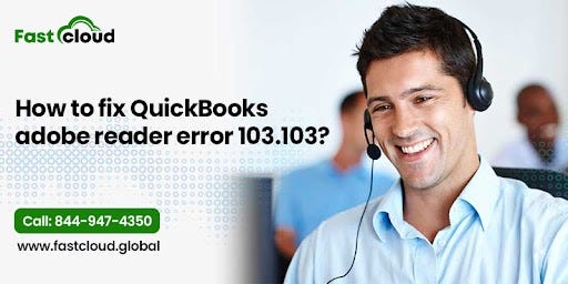 How to fix QuickBooks adobe reader error 103.103? - Fast Cloud - Medium