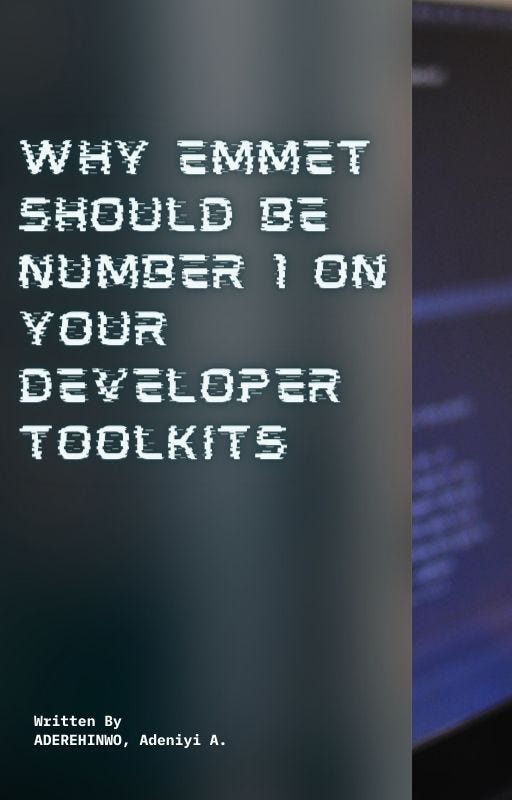 Why Emmet Should Be Number 1 on Your Developer Toolkits | by Adeniyiaderehinwo | Dec, 2023 | Medium