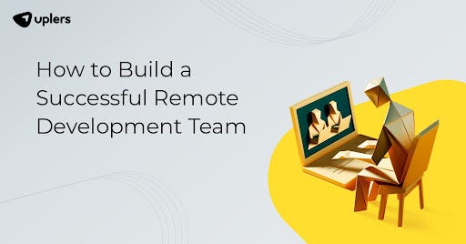 How to Build a Successful Remote Development Team | by Kritika Verma | May, 2024 | Medium