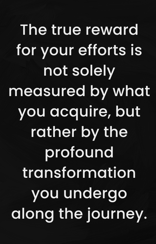 The Reward for Your Effort is What You Become. | by Emmanuel ...