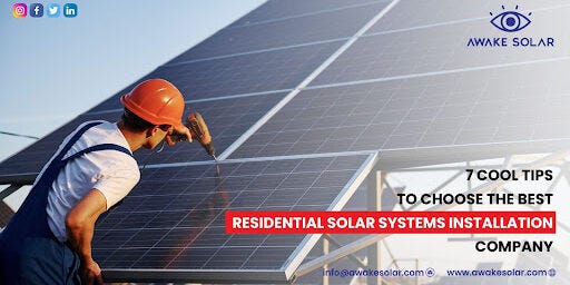7 Cool Tips to Choose the Best Residential Solar Systems Installation ...
