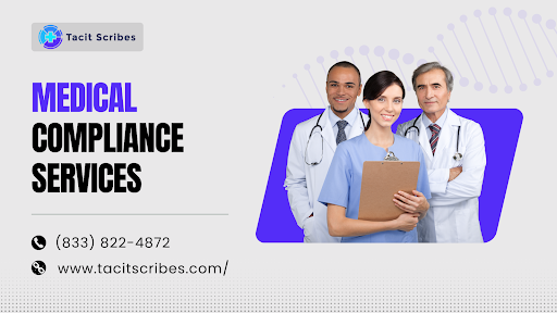 An Introduction To Medical Compliance Services - Tacit Scribes - Medium