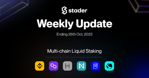 Stader’s Weekly Update (Oct 26, 2022) | by Stader Labs | Medium