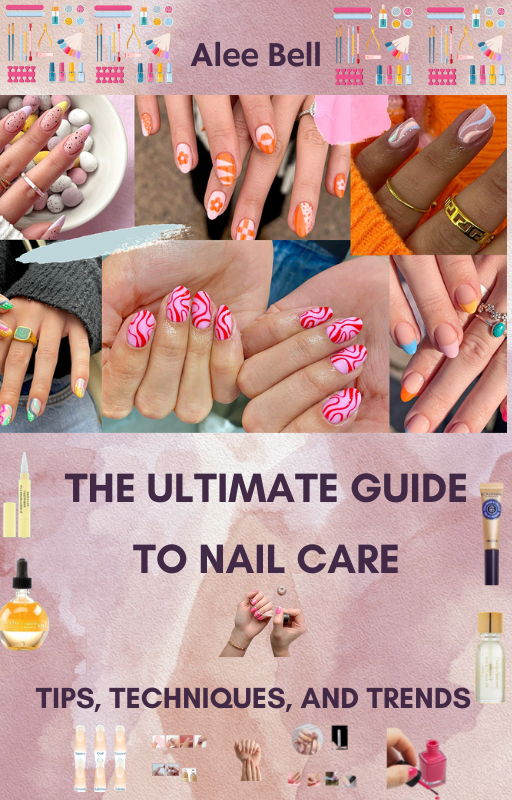 The Ultimate Guide to Nail Health: Techniques and Trends to Transform ...