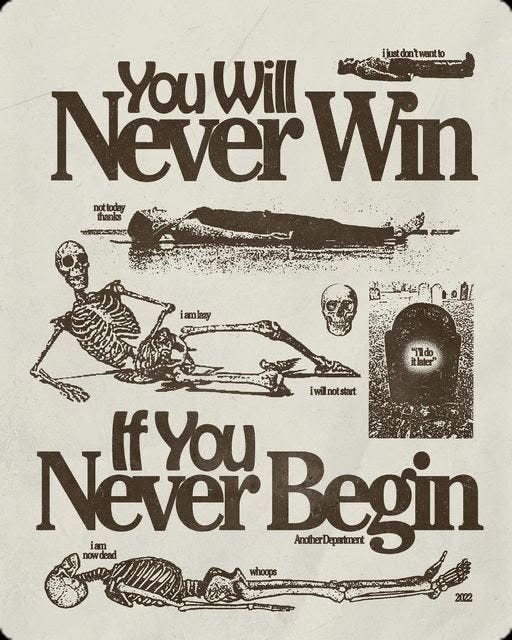 You Will Never Win If You Never Begin: A Writer’s Mantra | by ...