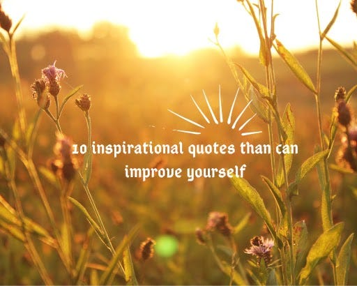 10 inspirational quotes than can improve yourself "Découvrez 10 ...