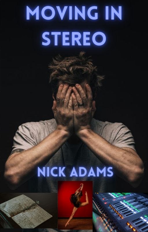 Moving In Stereo. Part 1. DIRTY DAY | by Nick Adams 68 | Medium