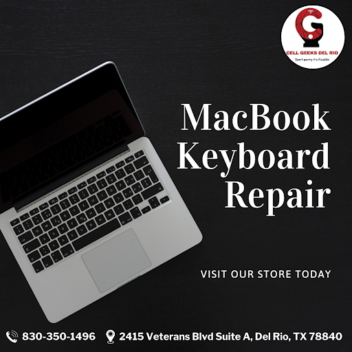 MACBOOK KEYBOARD REPAIR SERVICE BY CELL GEEKS IN DELRIO | by ...