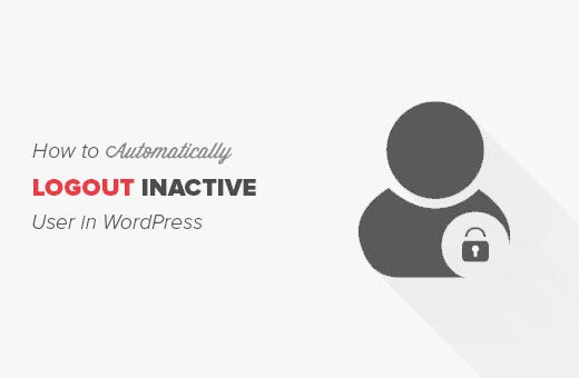 How To Automatically Log Out Idle Users In Wordpress By Muhammad Habibullah Medium