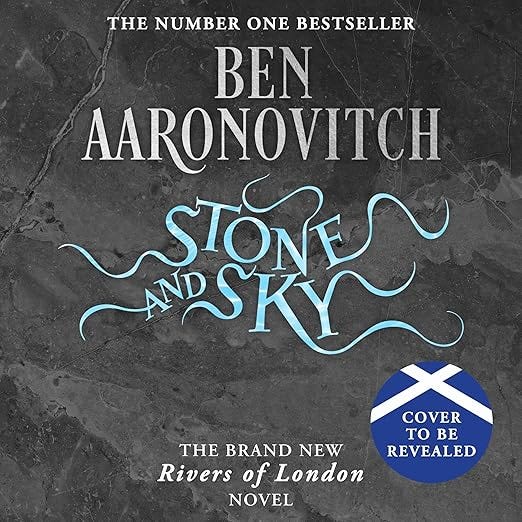 Stone and Sky (Rivers of London, Book 10) by Ben Aaronovitch — A Magical Adventure Awaits | by ...