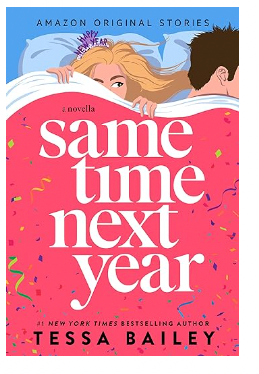 “Same Time Next Year: A Sizzling Fake Marriage in Tessa Bailey’s Latest ...